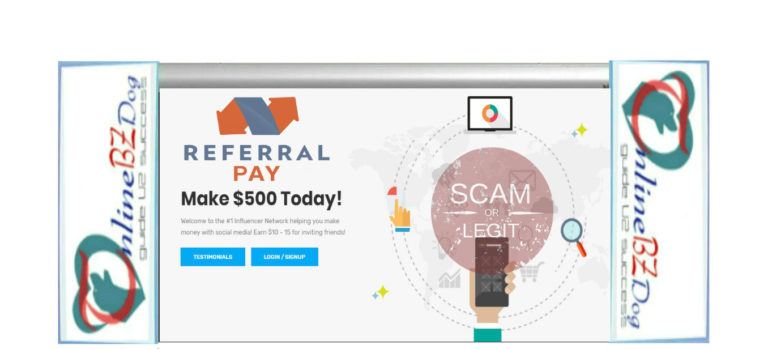 Referral Pay – Is Referral Pay A Scam Or Legit